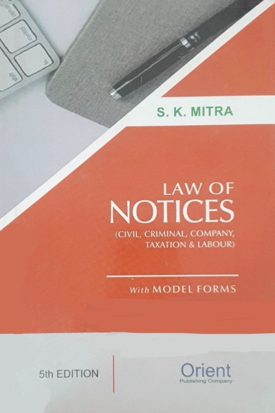 Law of Notices (Civil, Criminal, Company, Taxation and Labour) with ...